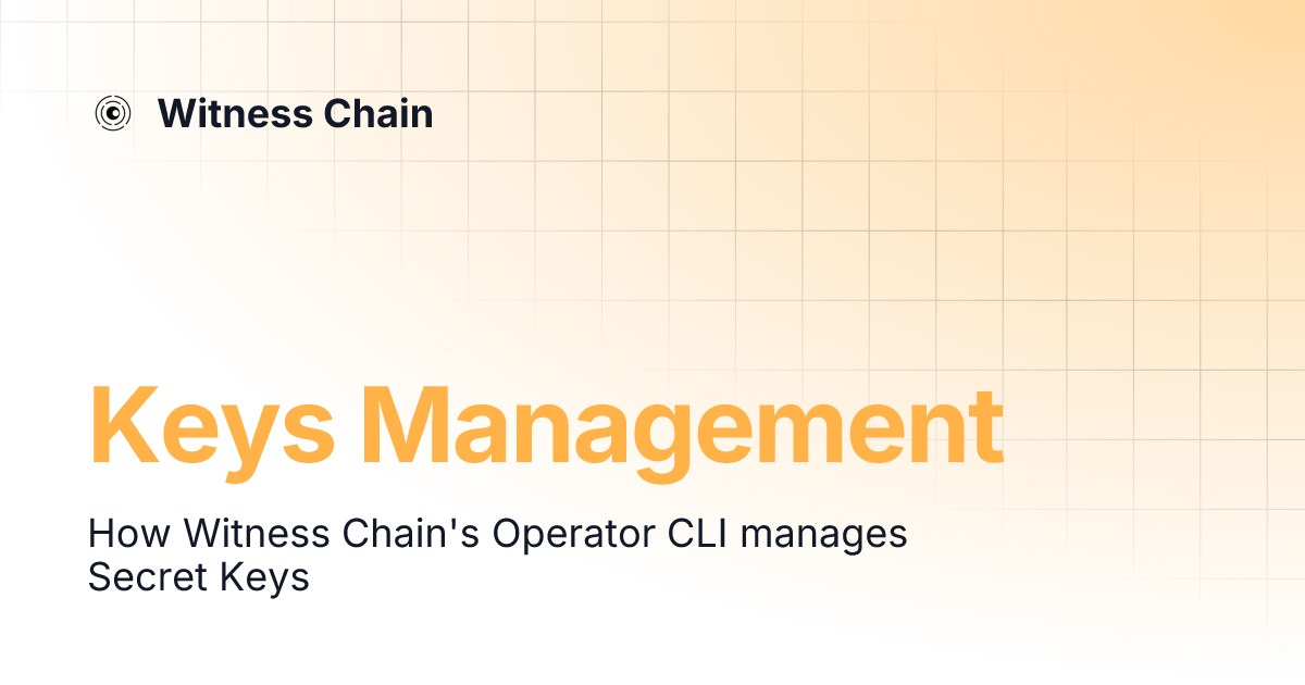 Keys Management | Witness Chain